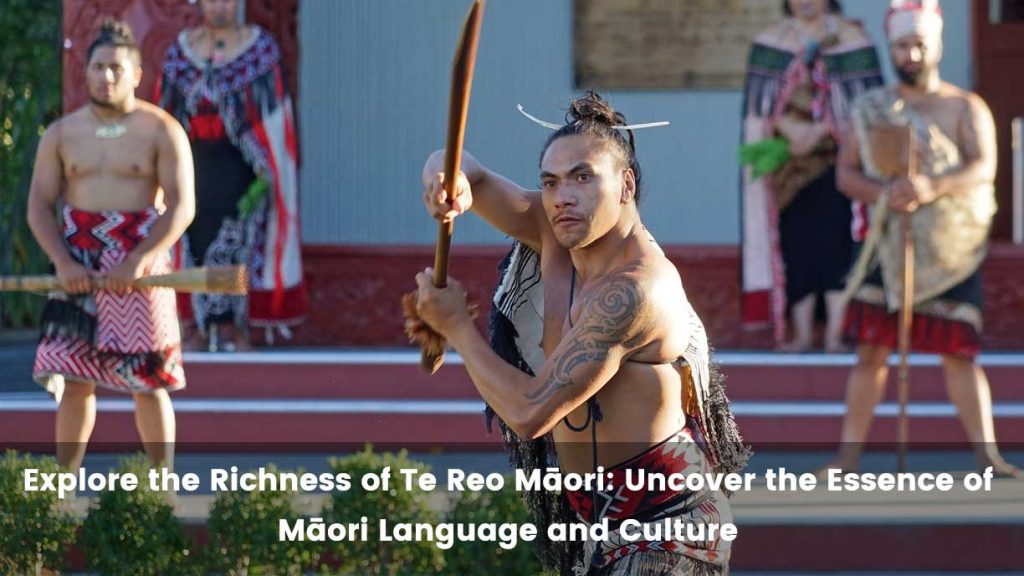 Explore the Richness of Te Reo Māori: Uncover the Essence of Māori ...