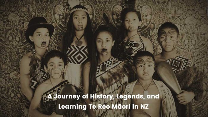 A Journey of History, Legends, and Learning Te Reo Māori in NZ